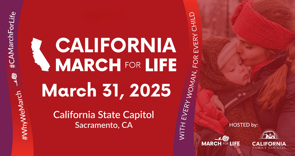 2026 CA March for Life - California Family Council